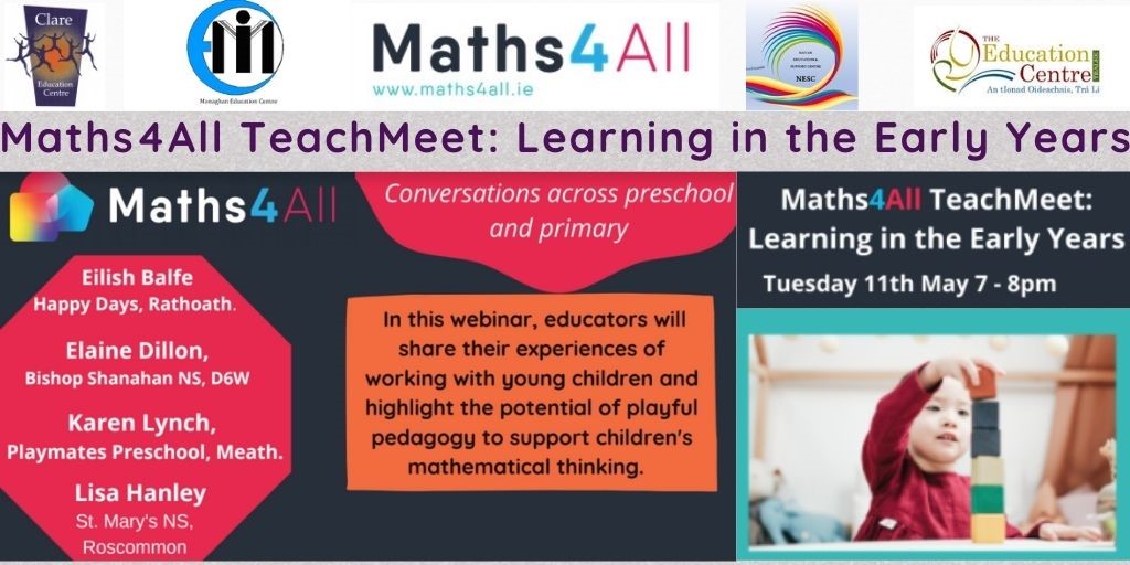 Maths4All TeachMeet: Learning in the Early Years-Primary - Monaghan ...